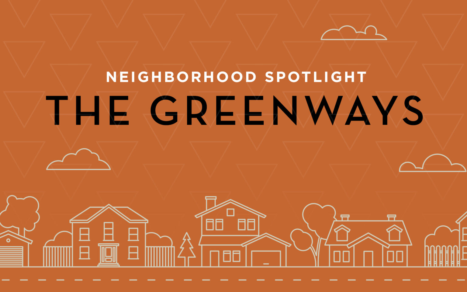 Residential Neighborhood Spotlight: The Greenways - Triangle Realty